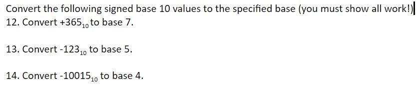Solved Convert the following signed base 10 values to the | Chegg.com