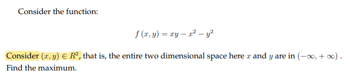 Solved Consider the function: f (c, y) = xy - x2 - y2 | Chegg.com
