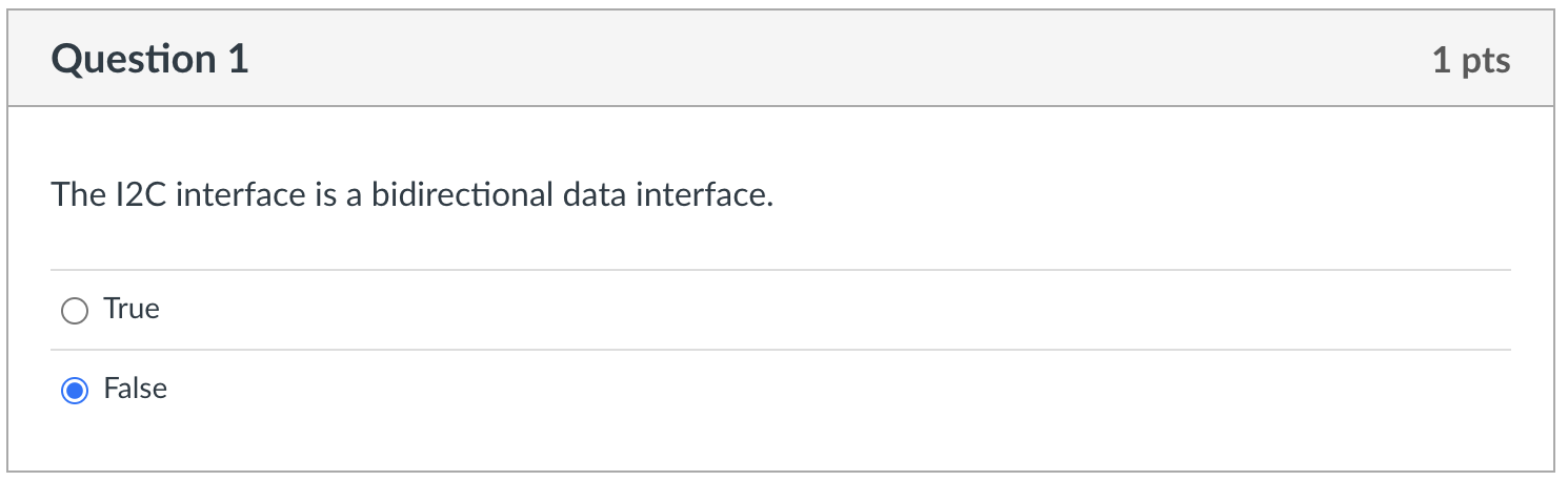 Solved Question 1 1 pts The 12C interface is a bidirectional | Chegg.com