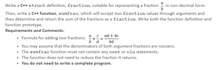 Solved Write a C++ struct definition, fraction, suitable for | Chegg.com