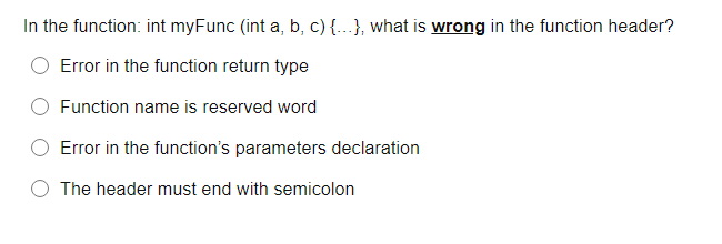 Solved In the function: int myFunc (int a, b, c) {...}, what | Chegg.com
