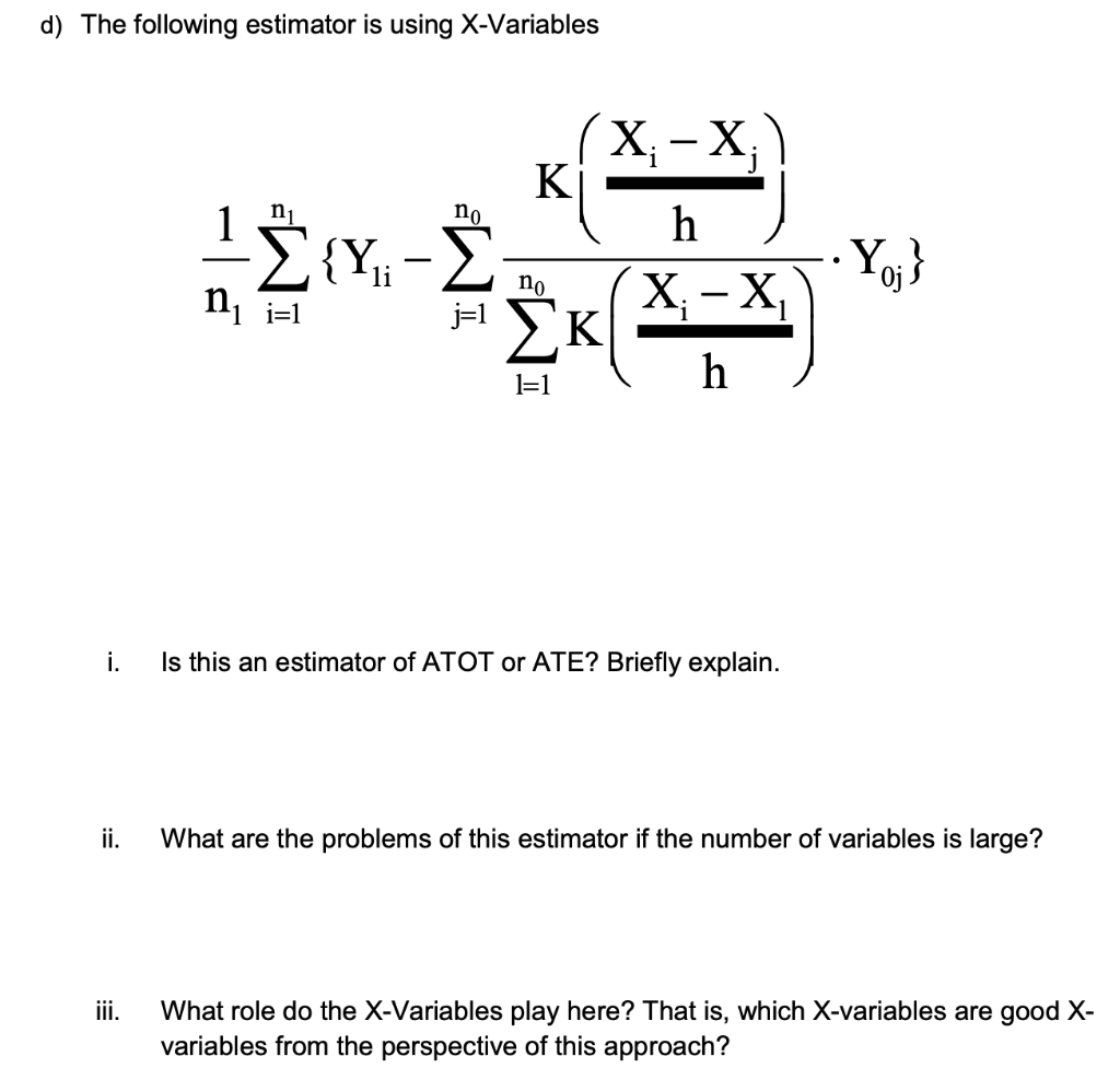 Solved d) The following estimator is using X-Variables | Chegg.com