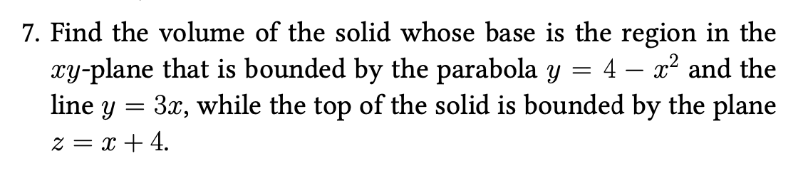 Solved Find the volume of the solid whose base is the region | Chegg.com
