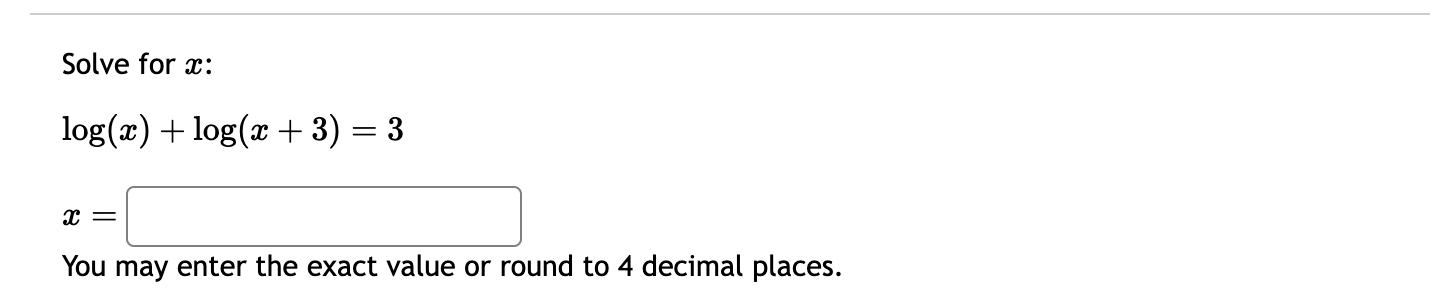 Solved Solve for x ﻿:log(x)+log(x+3)=3x=You may enter the | Chegg.com