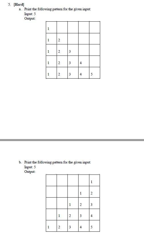 Solved 5. [Hard] a Print the following pattern for the given | Chegg.com