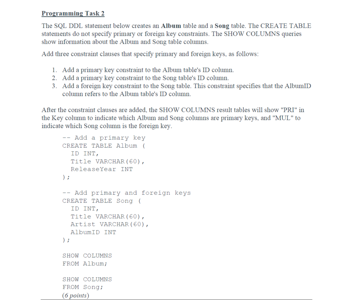 Solved Add a Primary Key create TABLE Album( ID int NOT | Chegg.com