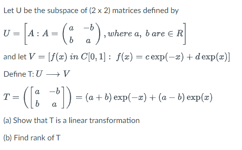 Solved Let U be the subspace of (2×2) matrices defined by | Chegg.com