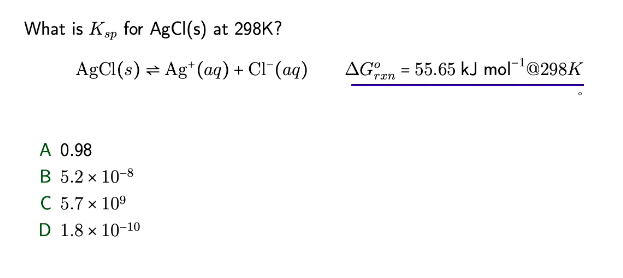 Solved What is Ksp for AgCl(s) at 298K? AgCl(s) = Ag+ (aq) + | Chegg.com