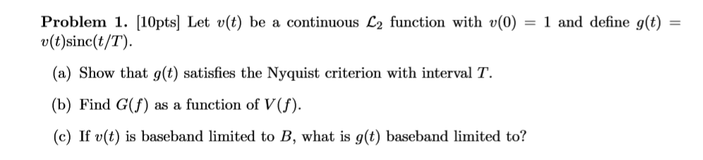 Solved = Problem 1. [10pts] Let v(t) be a continuous L2 | Chegg.com