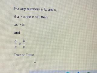 Solved For any numbers a,b, and c, if a>b and c