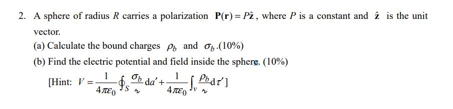 Solved A sphere of ﻿radius R ﻿carries a polarization | Chegg.com