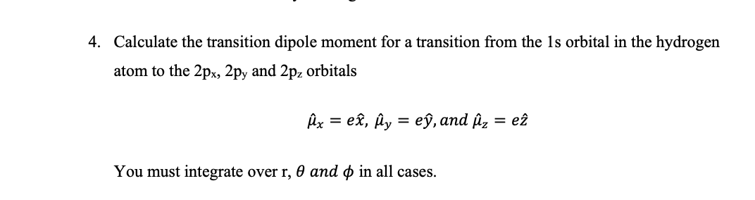 Solved 4. Calculate the transition dipole moment for a | Chegg.com