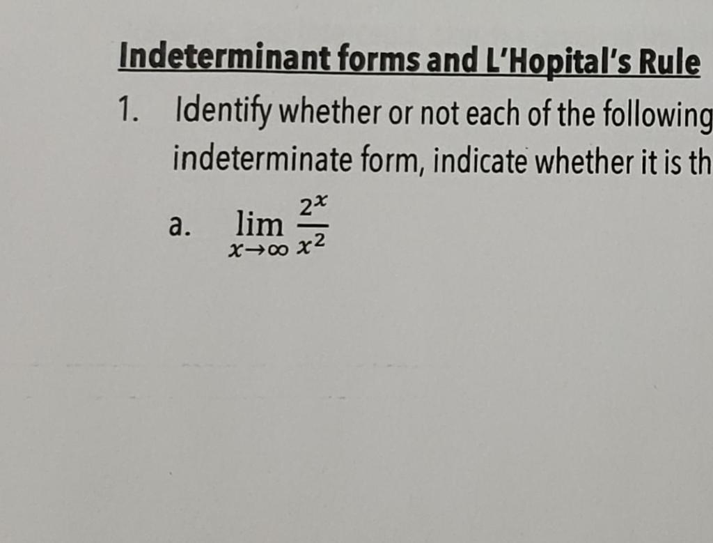 Solved Indeterminant forms and L'Hopital's Rule 1. Identify | Chegg.com