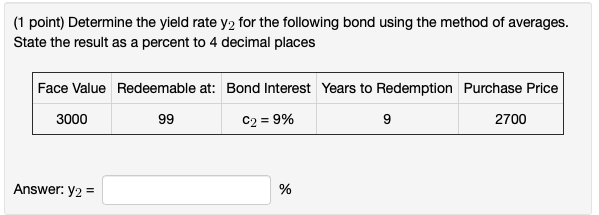 Solved (1 point) Determine the yield rate y2 for the | Chegg.com
