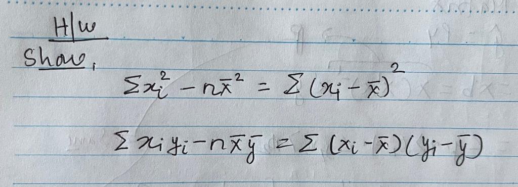 Solved ∑xi2−nxˉ2=∑(xi−xˉ)2 ∑xiyi−nxˉyˉ=∑(xi−xˉ)(yi−yˉ) | Chegg.com