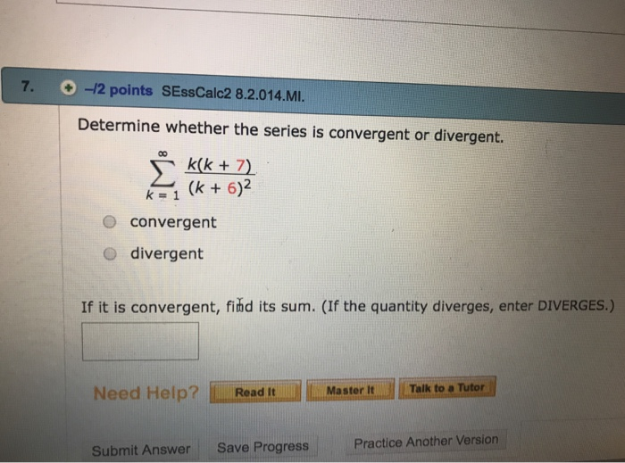 Solved 7. -12 points SEssCalc2 8.2.014.MI. Determine whether | Chegg.com Solved 7. -12 points SEssCalc2 8.2.014.MI. Determine whether | Chegg.com