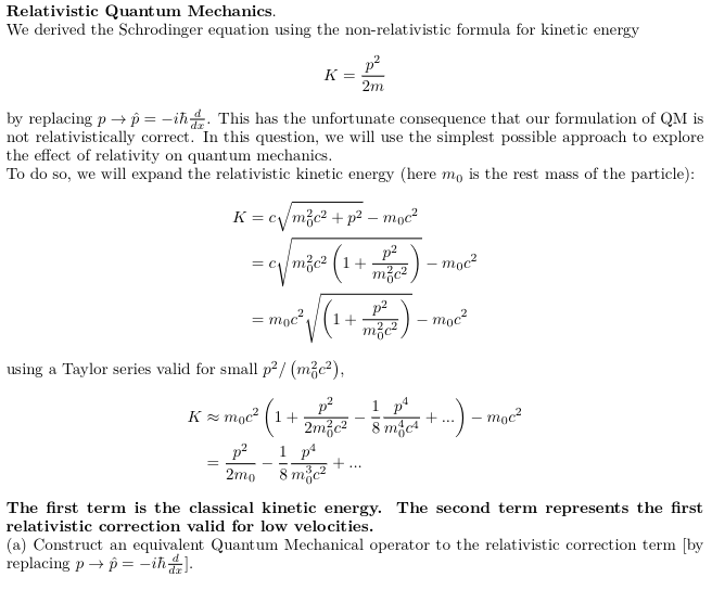 Solved Relativistic Quantum Mechanics. We derived the | Chegg.com
