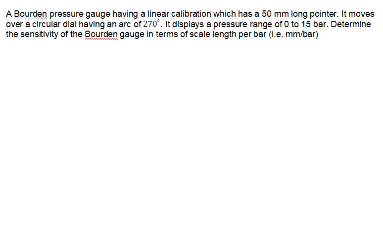 Solved A Bourden pressure gauge having a linear calibration | Chegg.com