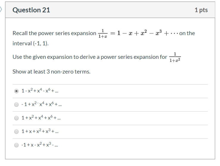 Solved Question 21 1 pts Recall the power series expansion 1 | Chegg.com