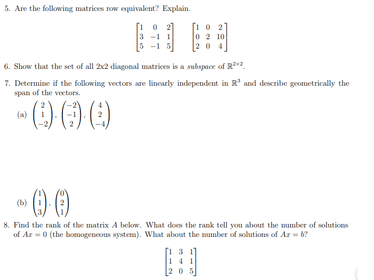 Solved 5. Are the following matrices row equivalent? | Chegg.com