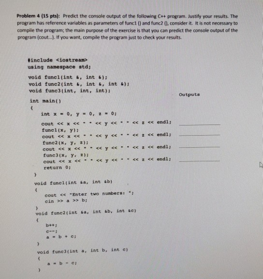 Solved Problem 4 (15 pts): Predict the console output of the | Chegg.com