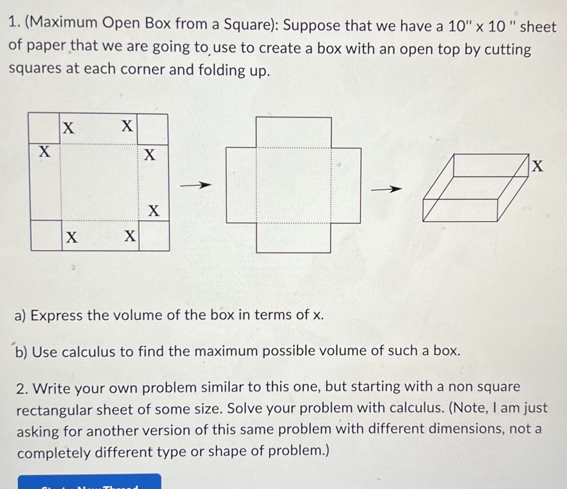 Solved 1. (Maximum Open Box from a Square): Suppose that we | Chegg.com