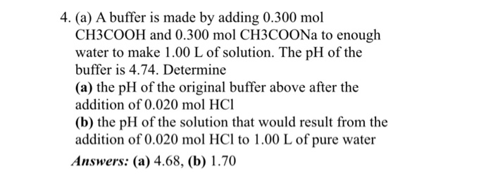 Solved 4. (a) A buffer is made by adding 0.300 mol CH3COOH | Chegg.com