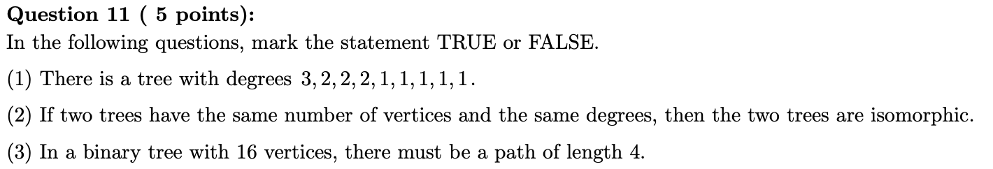 Solved Question 11 ( 5 points): In the following questions, | Chegg.com
