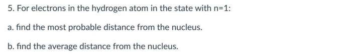 [Solved]: 5. For electrons in the hydrogen atom in the stat