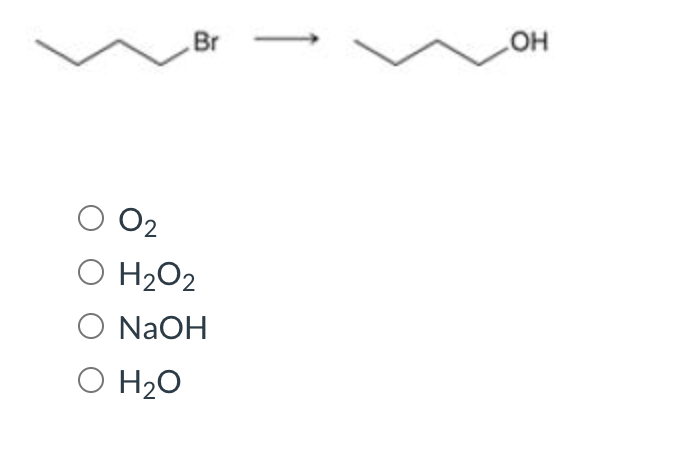 Solved Br OH O2 H2O2 NaOH H2O | Chegg.com