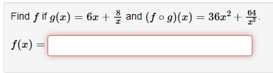 Solved 04 Find f if g(x) = 6x + and (fºg)(x) = 36x2 + f(x) | Chegg.com