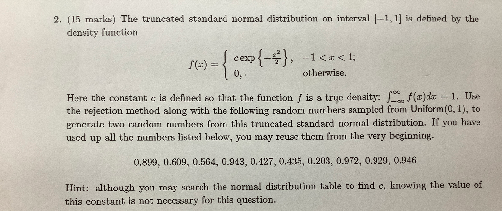 Solved 2. (15 marks) The truncated standard normal | Chegg.com