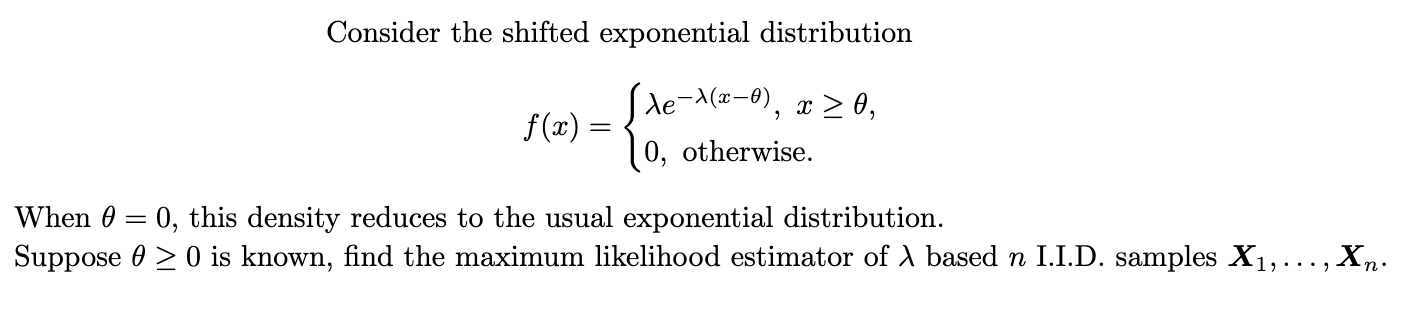 Solved Consider the shifted exponential distribution | Chegg.com