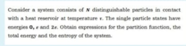 Solved Consider a system consists of N distinguishable | Chegg.com