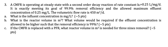 Solved 3. a. A CMFR is operating at steady state with a | Chegg.com