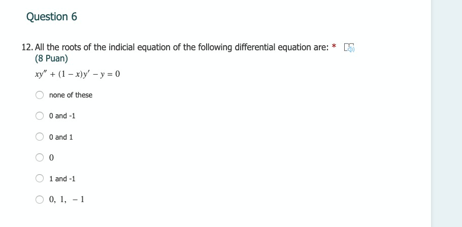 Solved Question 6 12. All the roots of the indicial equation | Chegg.com