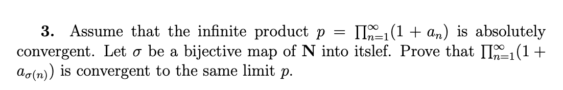 Solved Assume that the infinite product p=prodn=1∞(1+an) ﻿is | Chegg.com