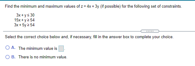 Solved Find the minimum and maximum values of z = 4x + 3y | Chegg.com