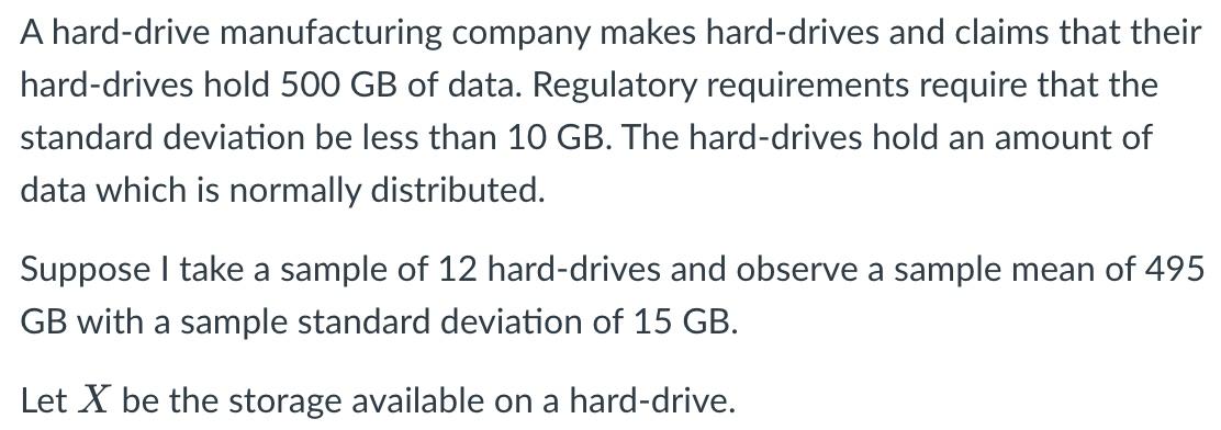 Solved A hard-drive manufacturing company makes hard-drives | Chegg.com