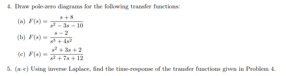 Solved 4. Draw pole-zero diagrams for the following transfer | Chegg.com
