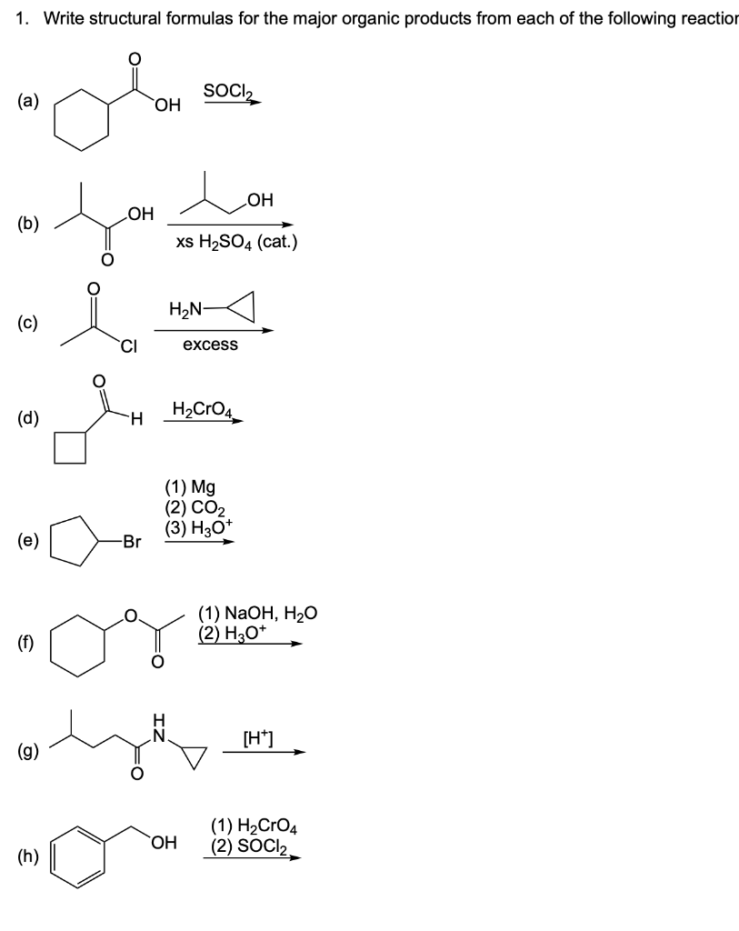 Solved 1. Write structural formulas for the major organic | Chegg.com