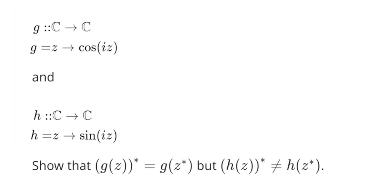 Solved gg::C→C=z→cos(iz) and h::C→Ch=z→sin(iz) Show that | Chegg.com