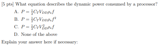 Solved [5 pts) What equation describes the dynamic power | Chegg.com