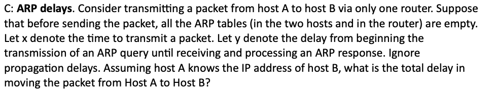 Solved C: ARP delays. Consider transmitting a packet from | Chegg.com
