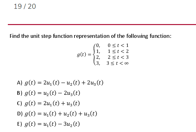 Solved 19/20 Find the unit step function representation of | Chegg.com