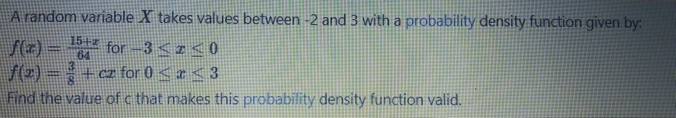 Solved A random variable X takes values between 2 and 3 with | Chegg.com