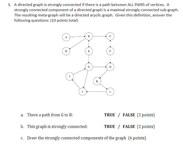 Solved 3. A directed graph is strongly connected if there is | Chegg.com