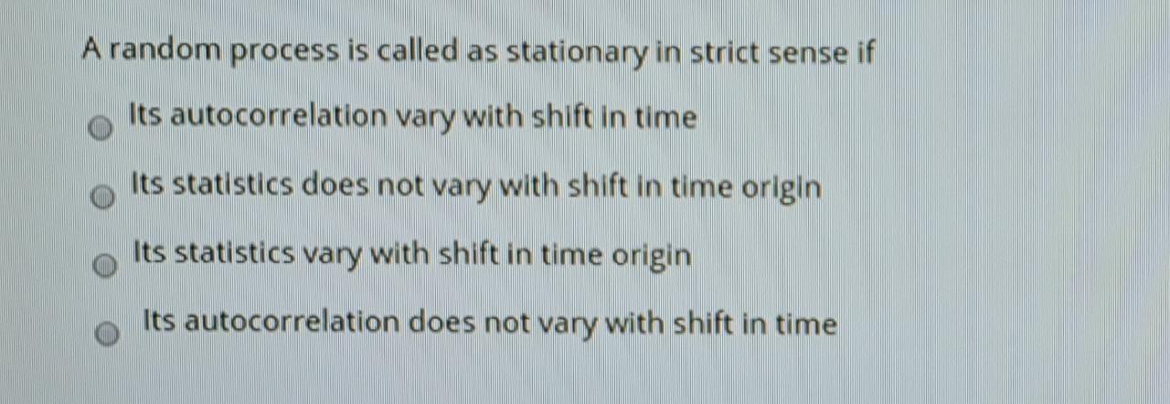 Solved A random process is called as stationary in strict | Chegg.com
