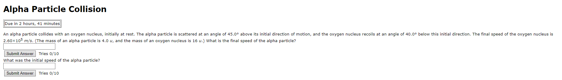 Solved Alpha Particle Collision Due in 2 hours, 41 minutes | Chegg.com