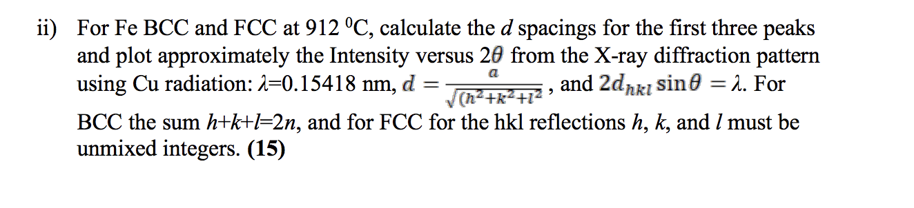 a ii) For Fe BCC and FCC at 912 °C, calculate the d | Chegg.com